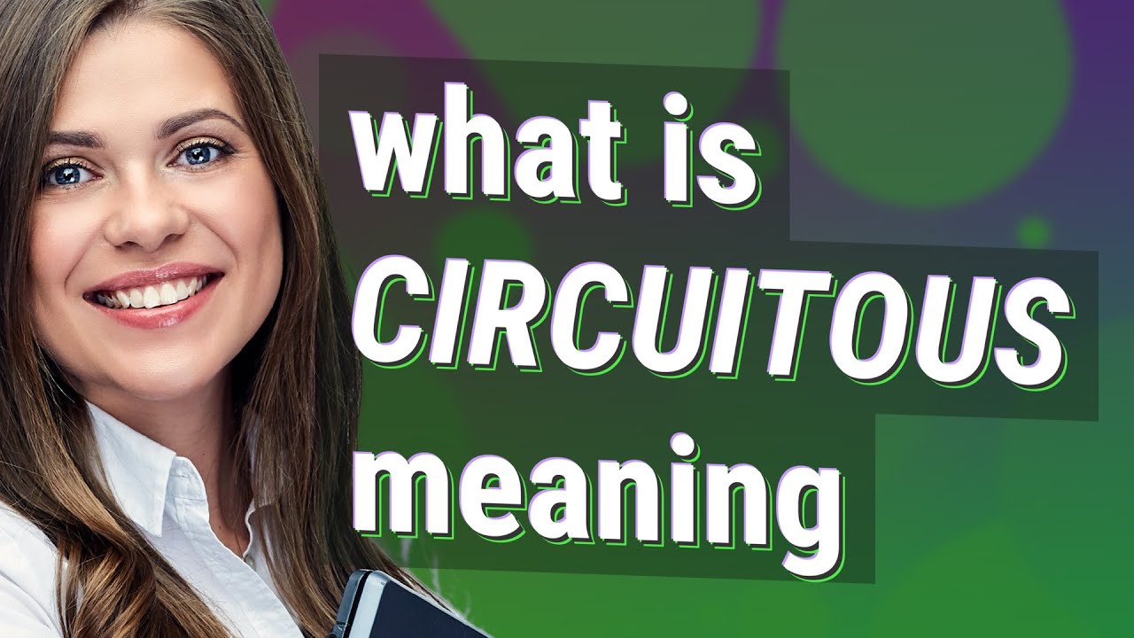 Circuitous | meaning of Circuitous - YouTube