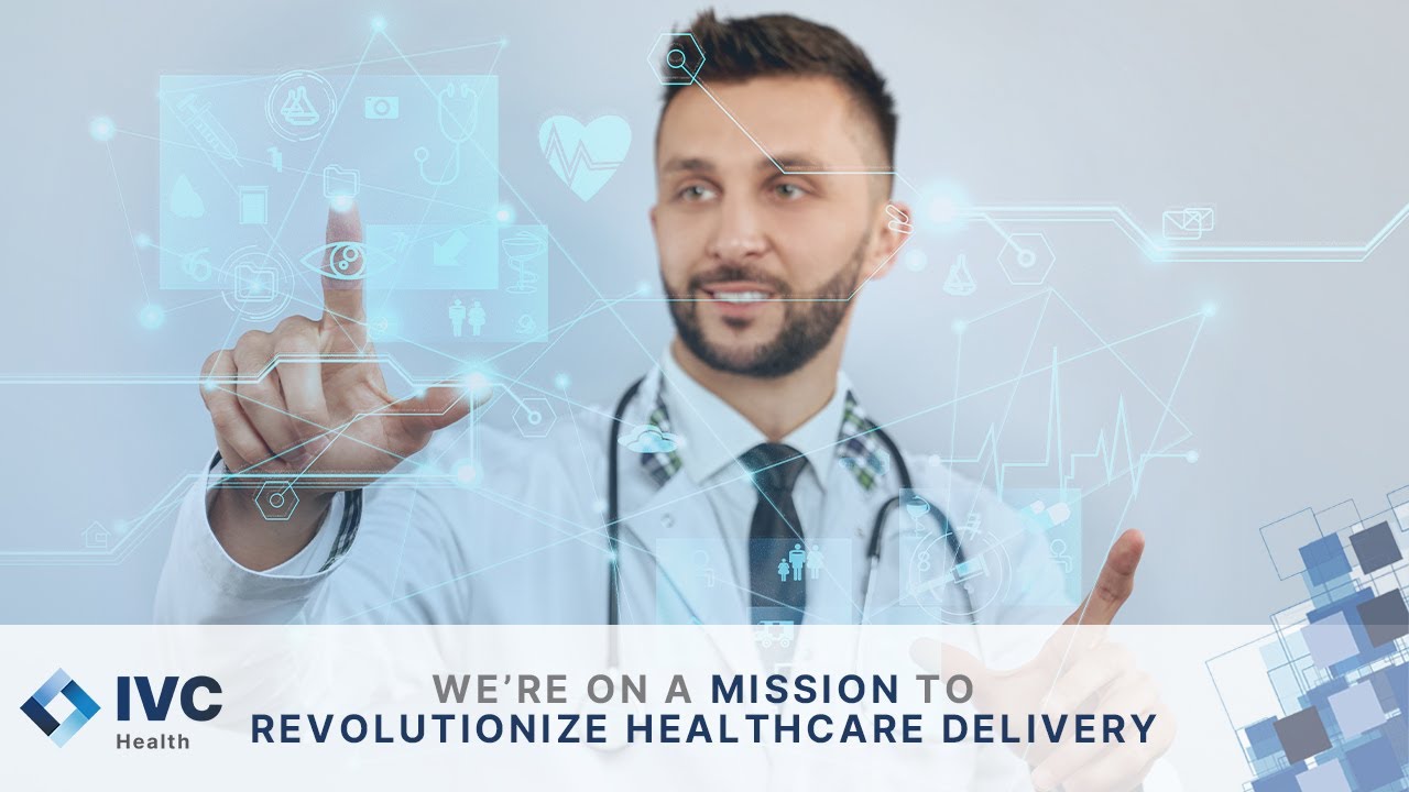 IVC Health - We're on a Mission to Revolutionize Healthcare - YouTube