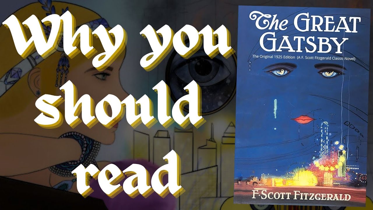 Why you should read The Great Gatsby by F. Scott Fitzgerald - YouTube