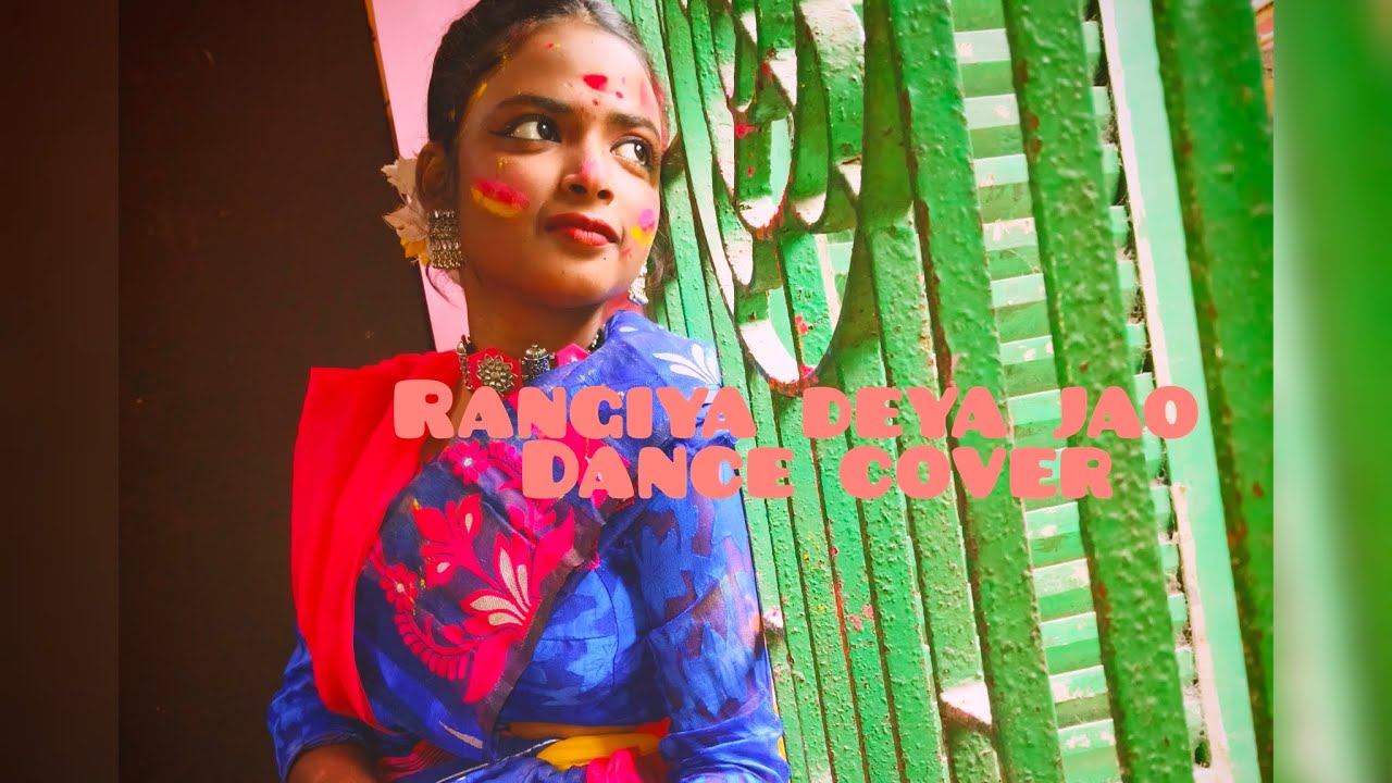 Rangiya deya jao||Dance Cover||Imon chakroborty||Holi Special #holi # ...