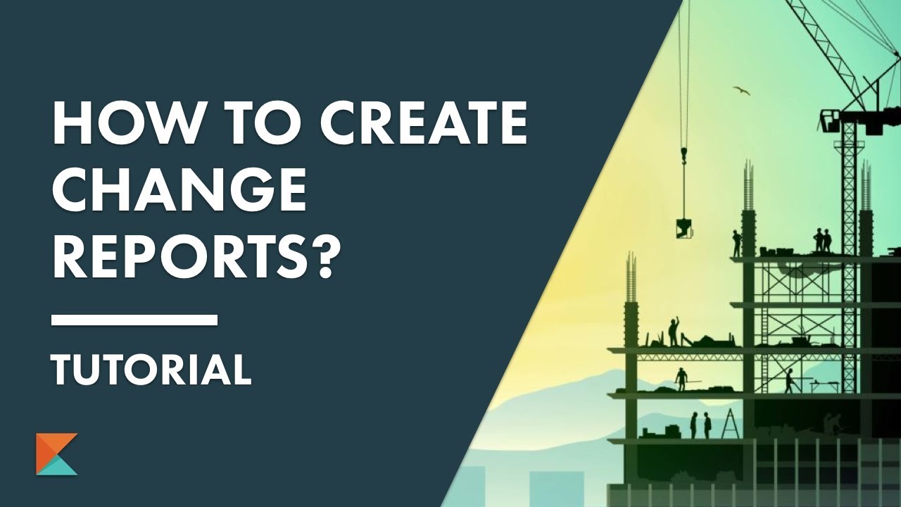 How to create Change Reports with Konstru? - YouTube