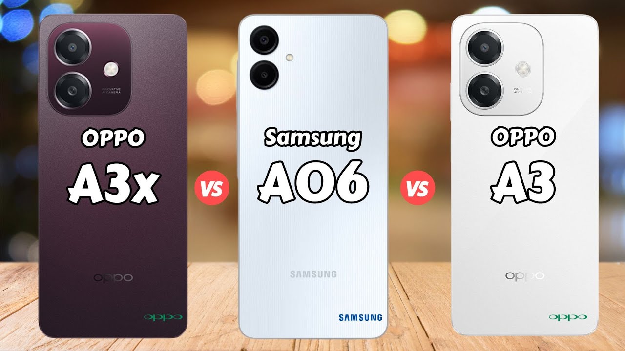 OPPO A3x vs Samsung Galaxy A06 vs OPPO A3 - YouTube