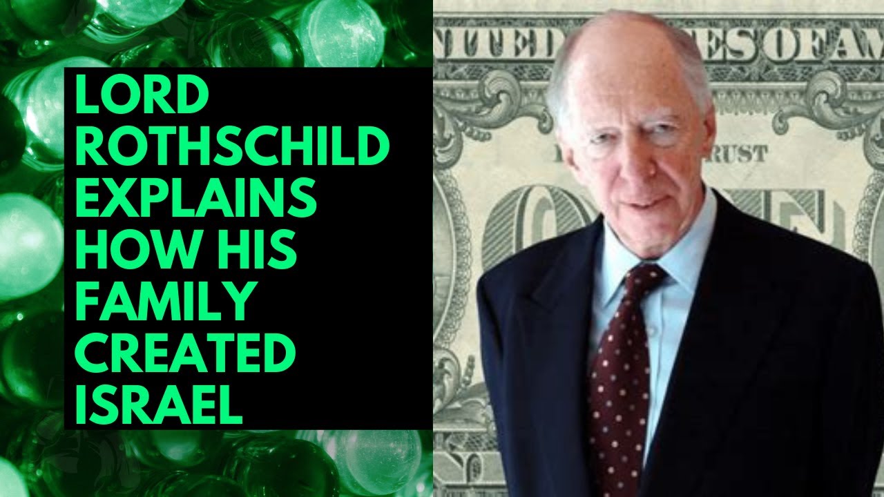 Lord Jacob Rothschild Explains How His Family Created Israel - YouTube