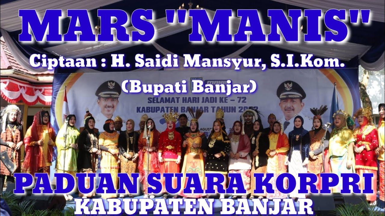 MARS MANIS | Ciptaan H. Saidi Mansyur, S.I.Kom. BUPATI BANJAR | Paduan ...