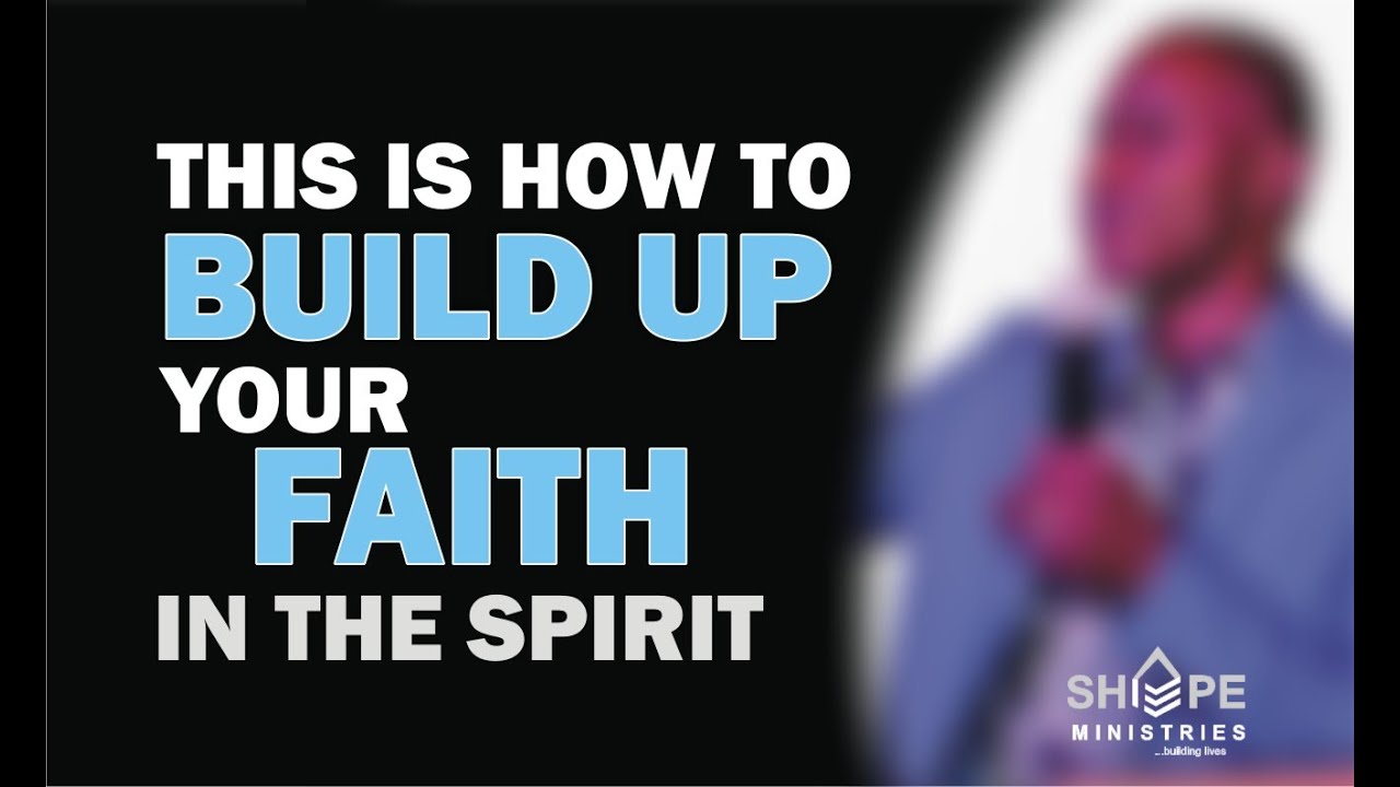 Build Up Your Faith In The Spirit - YouTube