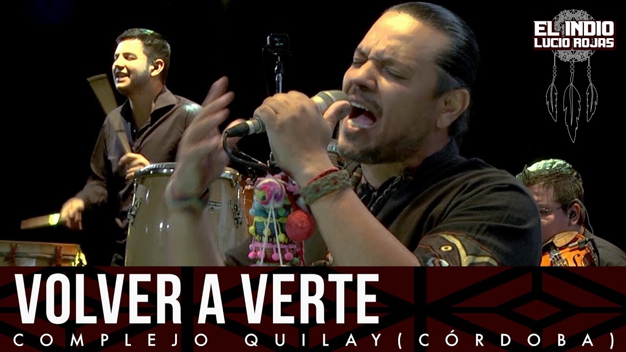 El Indio Lucio Rojas - Volver A Verte | DVD En Vivo Soy Del Monte - YouTube