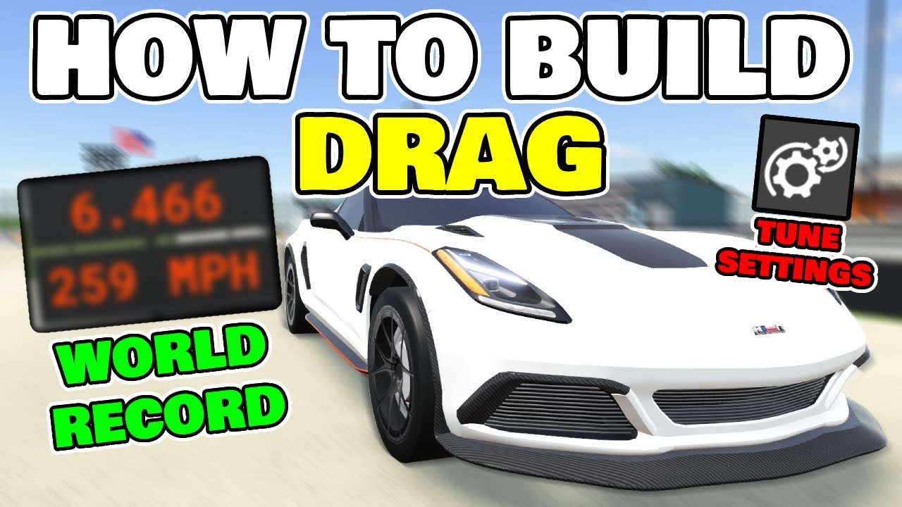 HOW TO BUILD A DRAG CAR + TUNE SETTINGS - YouTube