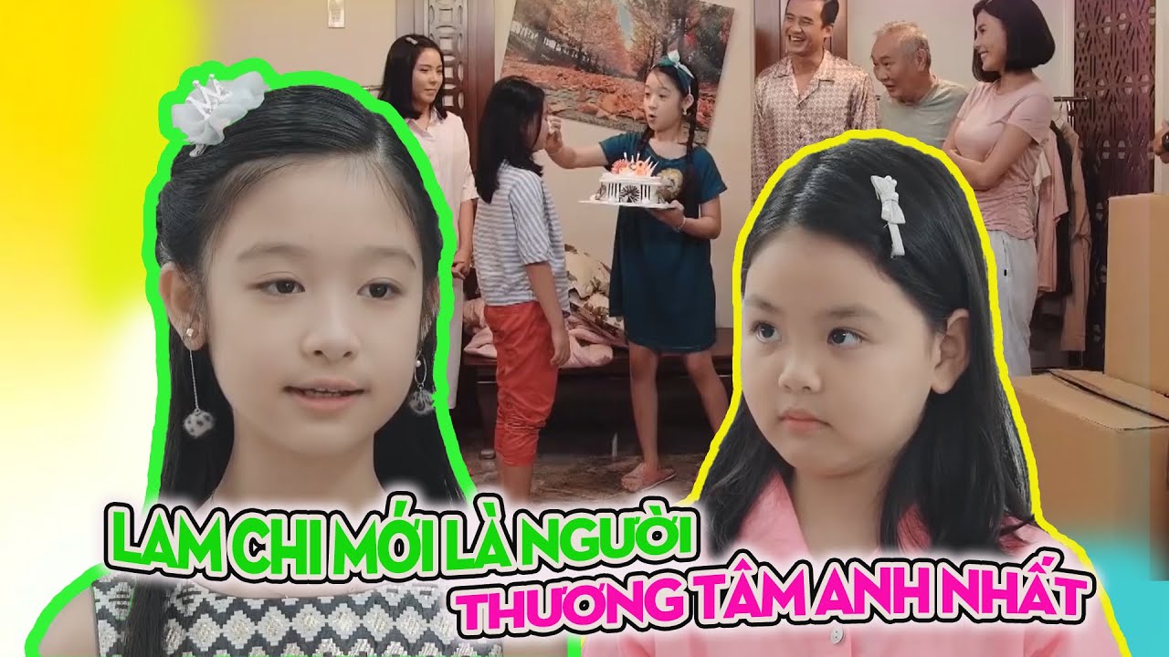 Lam Chi mới là người thương Tâm Anh nhất | Gia đình là số 1 phần 2 ...