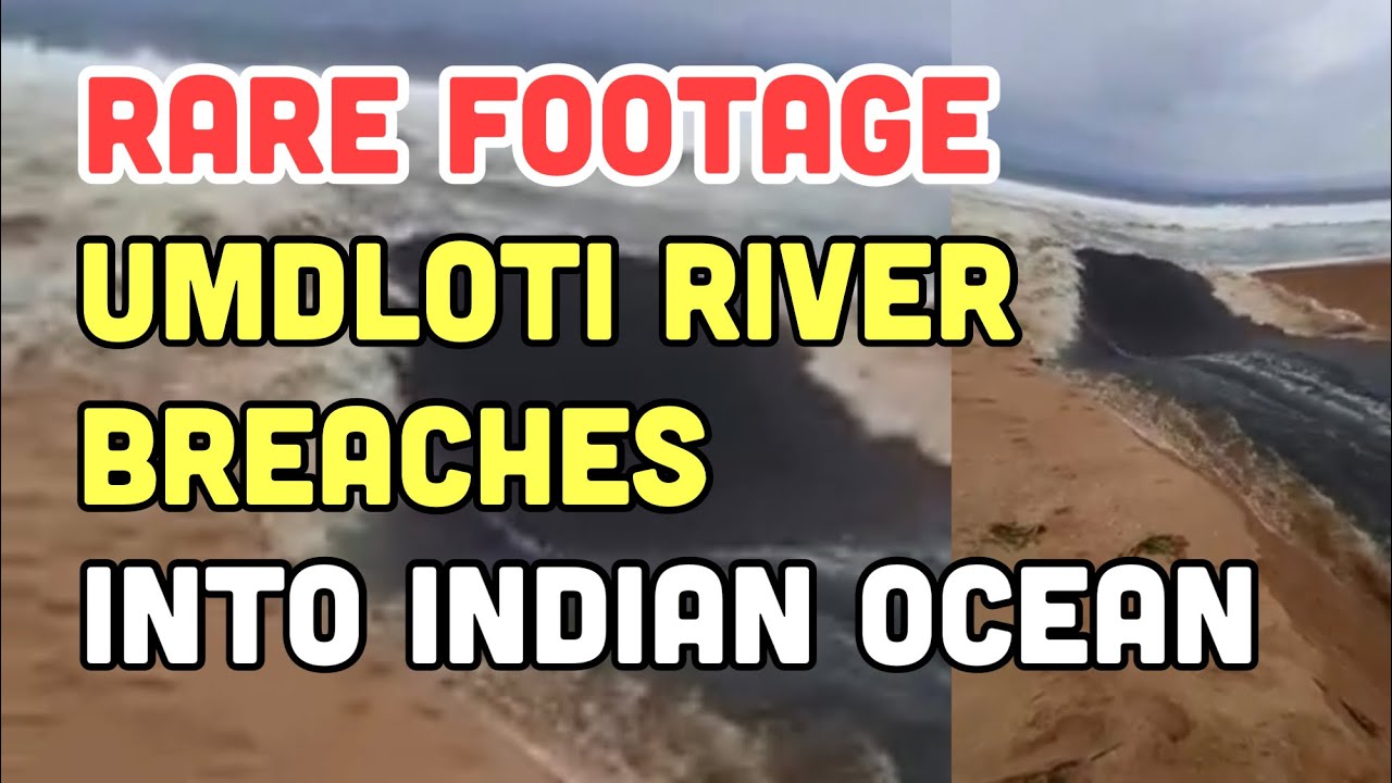 Rare Footage of Umdloti River Breaching into the Indian Ocean - YouTube