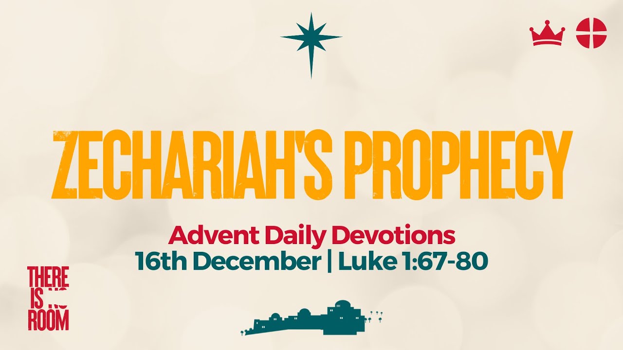 Zechariah s Prophecy Friday 16th December Luke 1 67 80 YouTube zechariah-s-prophecy-friday-16th-december-luke-1-67-80-youtube