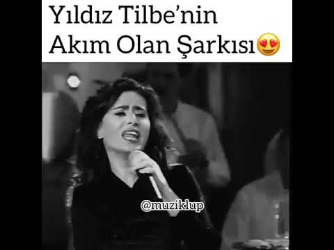 YILDIZ TİLBE = AKIM OLAN ŞARKISI (KISA VE NET)