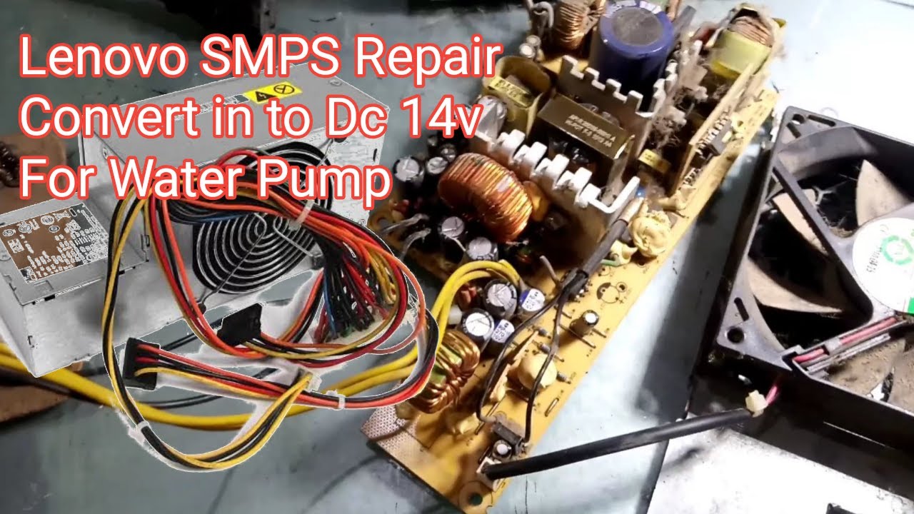 Lenovo SMPS Repair And Convert into Dc 14v For water Pump - YouTube