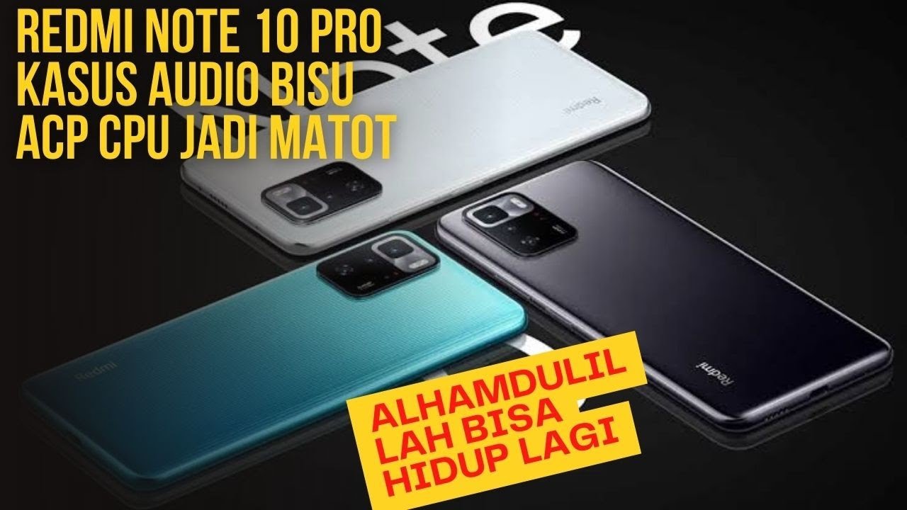 redmi note10 pro mati total eks acp cpu alhamdulillah bisa hidup lagi - YouTube