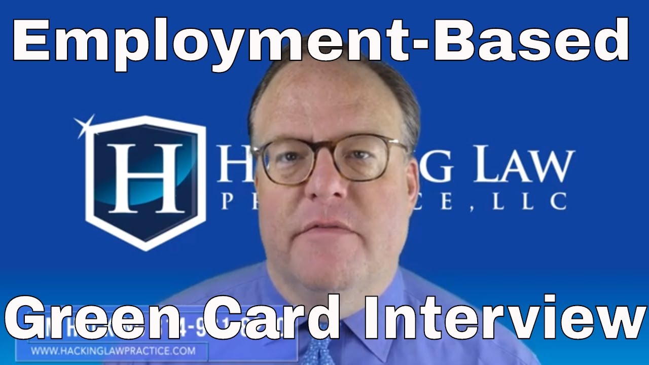 What Can I Expect At An Employment Based Green Card Interview YouTube what-can-i-expect-at-an-employment-based-green-card-interview-youtube