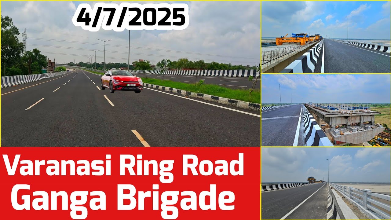 Varanasi New Ring Road Phase 3 Ganga Bridge Update l Development ...