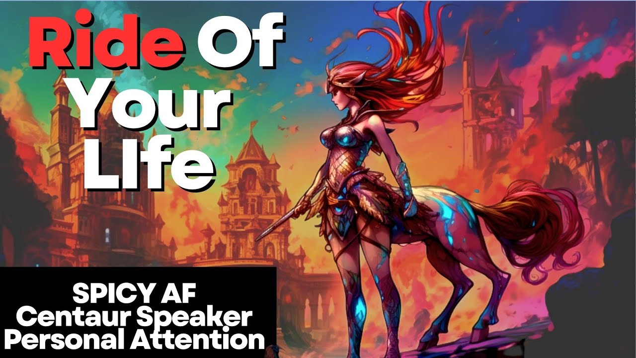 Asmr Rp Ride Of Your Life F4m Centaur Lewd Human Listener Flirty Youtube