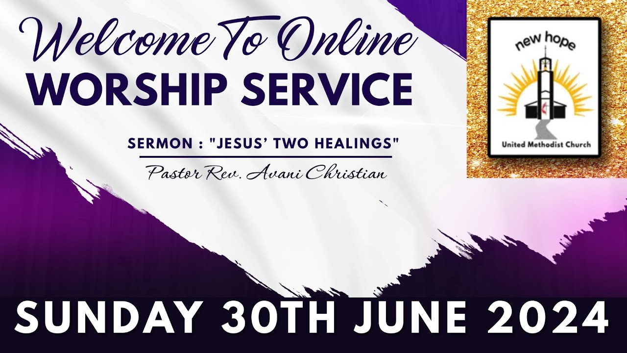 SUNDAY 30TH JUNE 2024 || SERMON : “JESUS’ TWO HEALINGS ”|| BY REV ...