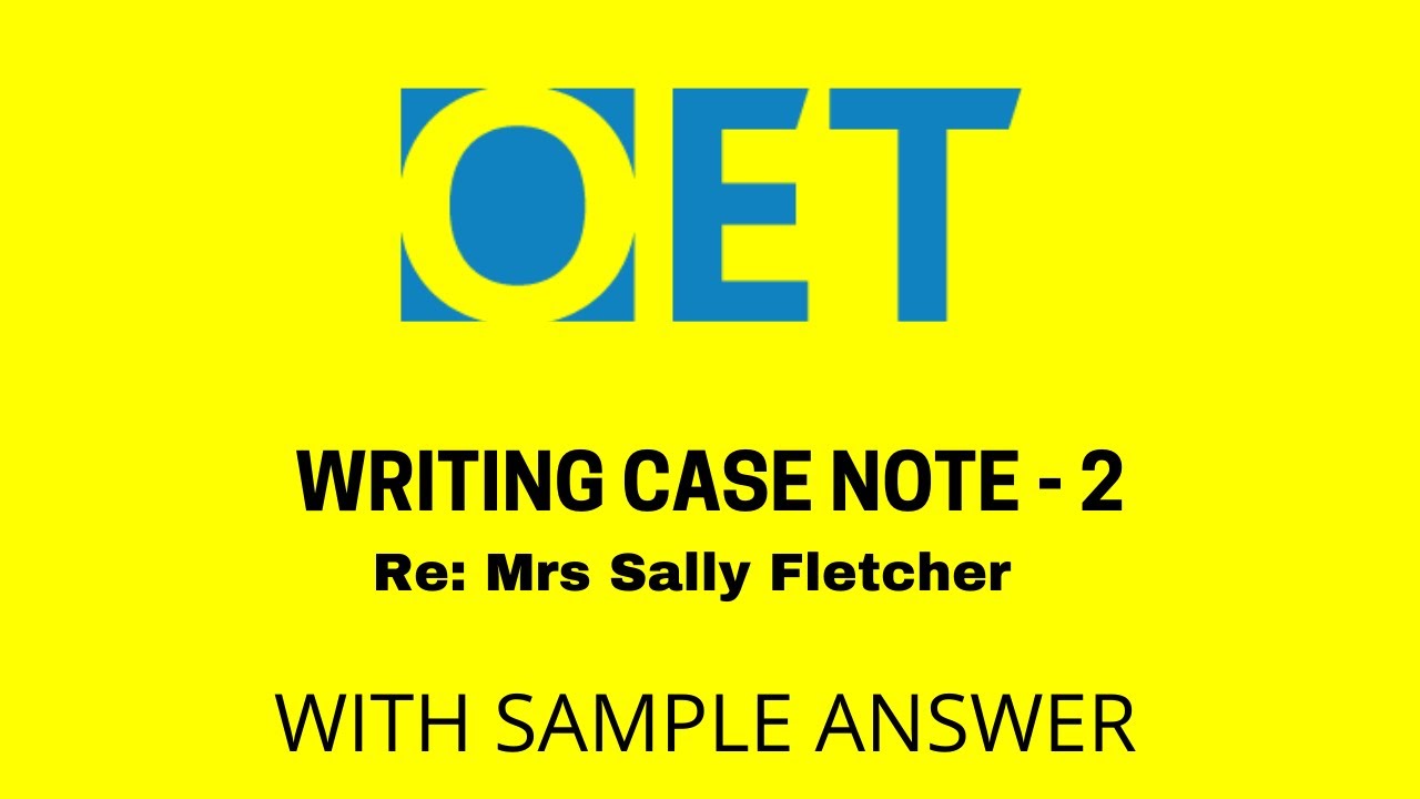 Mrs Sally Fletcher OET writing case notes with answer - YouTube
