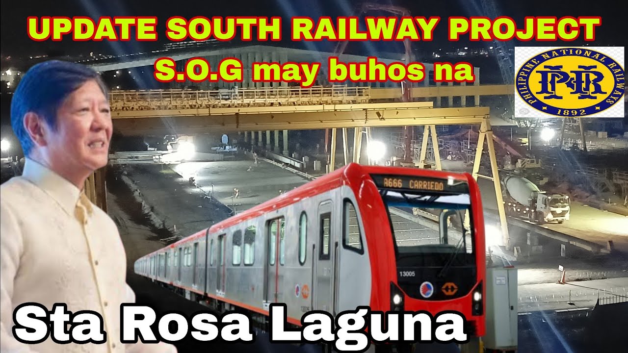 update South Railway project/S.O.G may buhos na Sta Rosa Laguna/04/13 ...