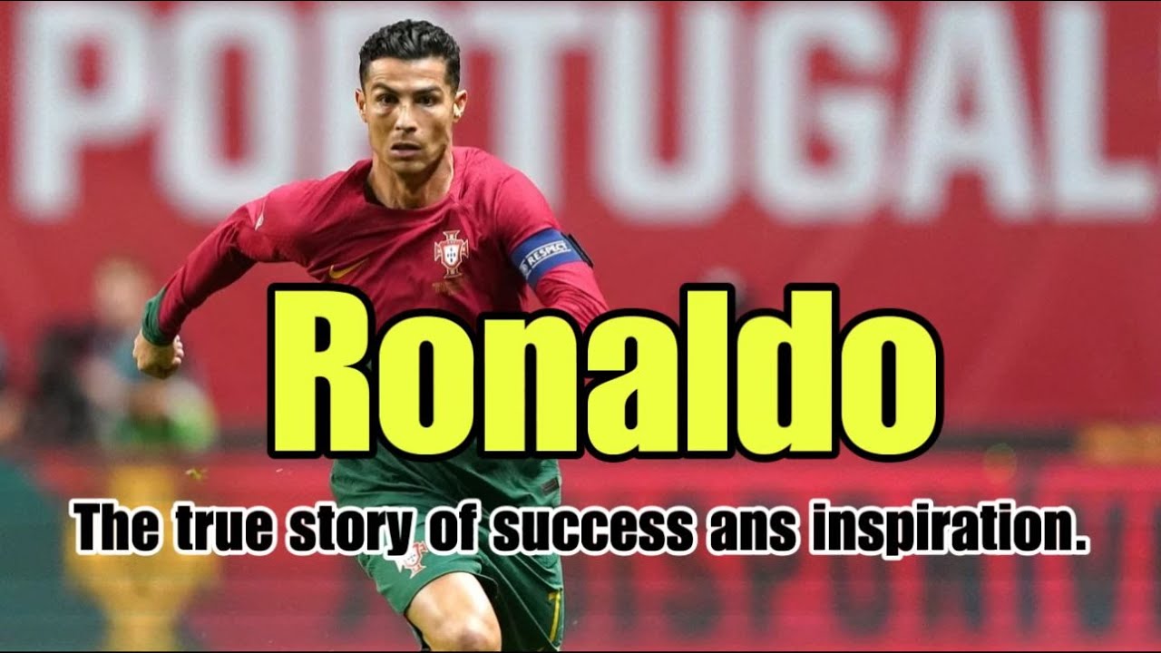 Ronaldo: The real hero of success and Inspiration. - YouTube