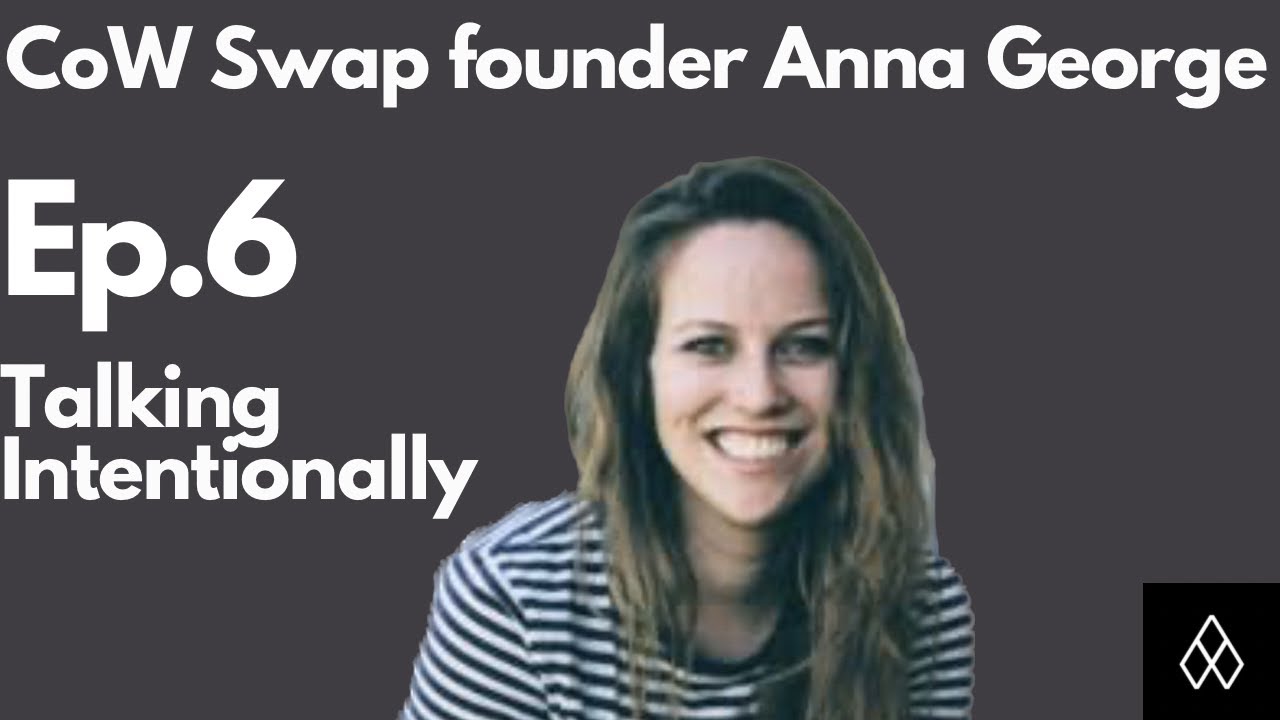 Talking Intentionally Episode 6: Anna George, Cow Protocol - YouTube