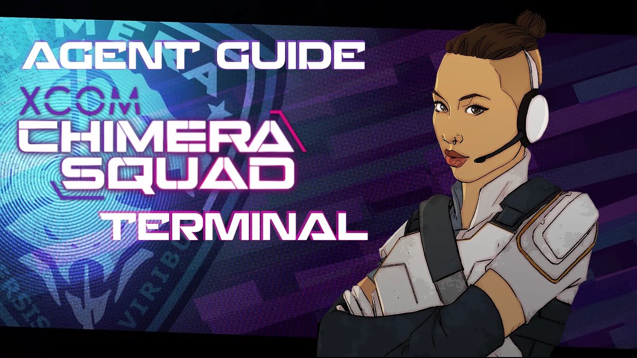Terminal | Agent Guide | XCOM Chimera Squad - YouTube