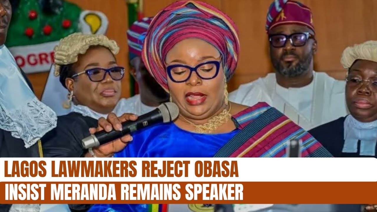Lagos Lawmakers Reject Obasa, Insist Meranda Remains Speaker - YouTube