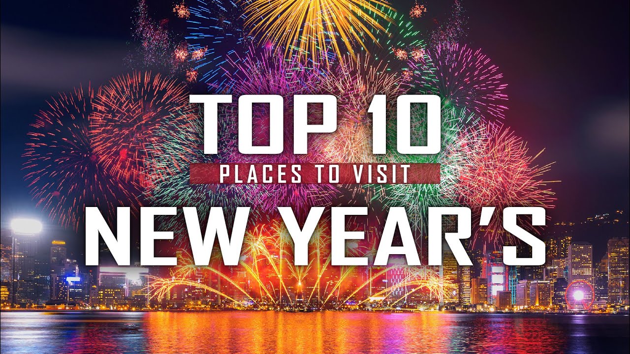 10 BEST Places to Celebrate NEW YEAR'S: Travel Guide - YouTube