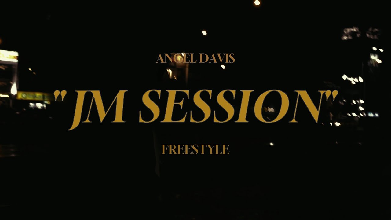 Angel Davis - JM Session Freestyle (Video Oficial) - YouTube