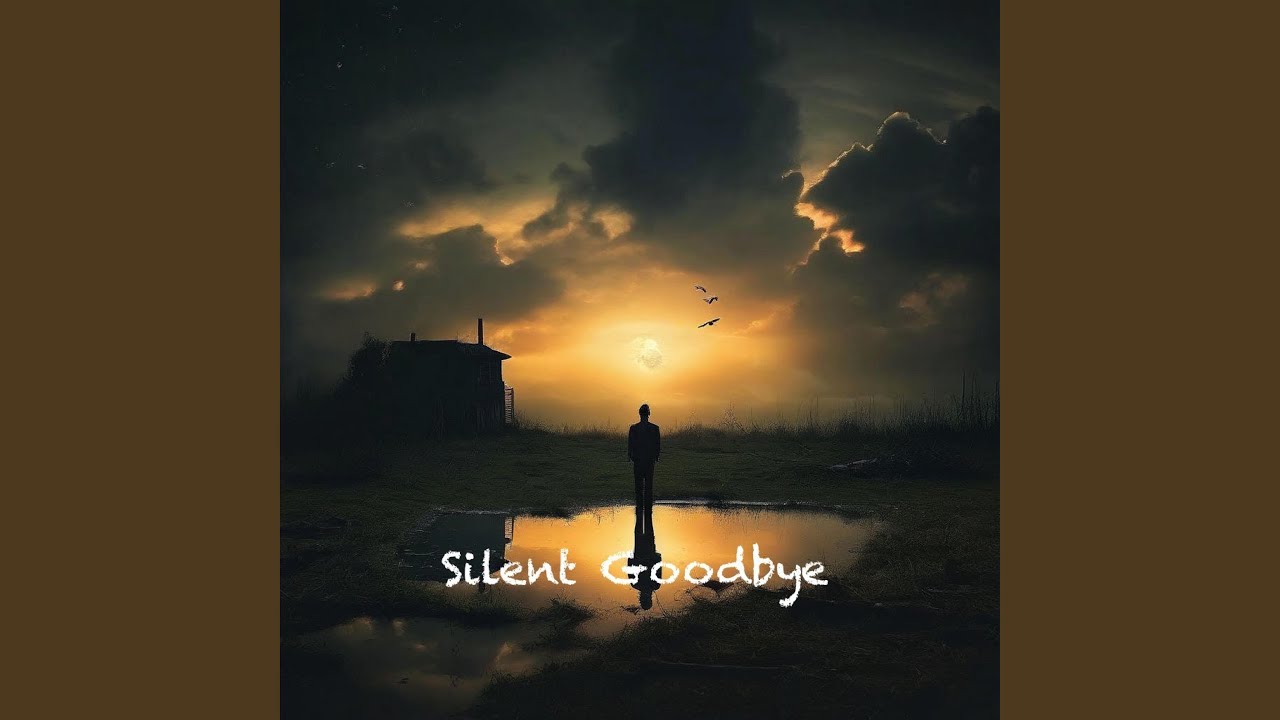 Silent Goodbye - YouTube