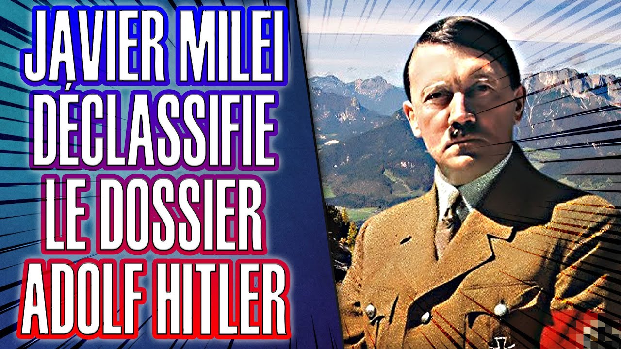 JAVIER MILEI DÉCLASSIFIE LE DOSSIER INTERDIT ADWOLF HIT LAIR ET ON COMPREND POURQUOI !!!!! - YouTube
