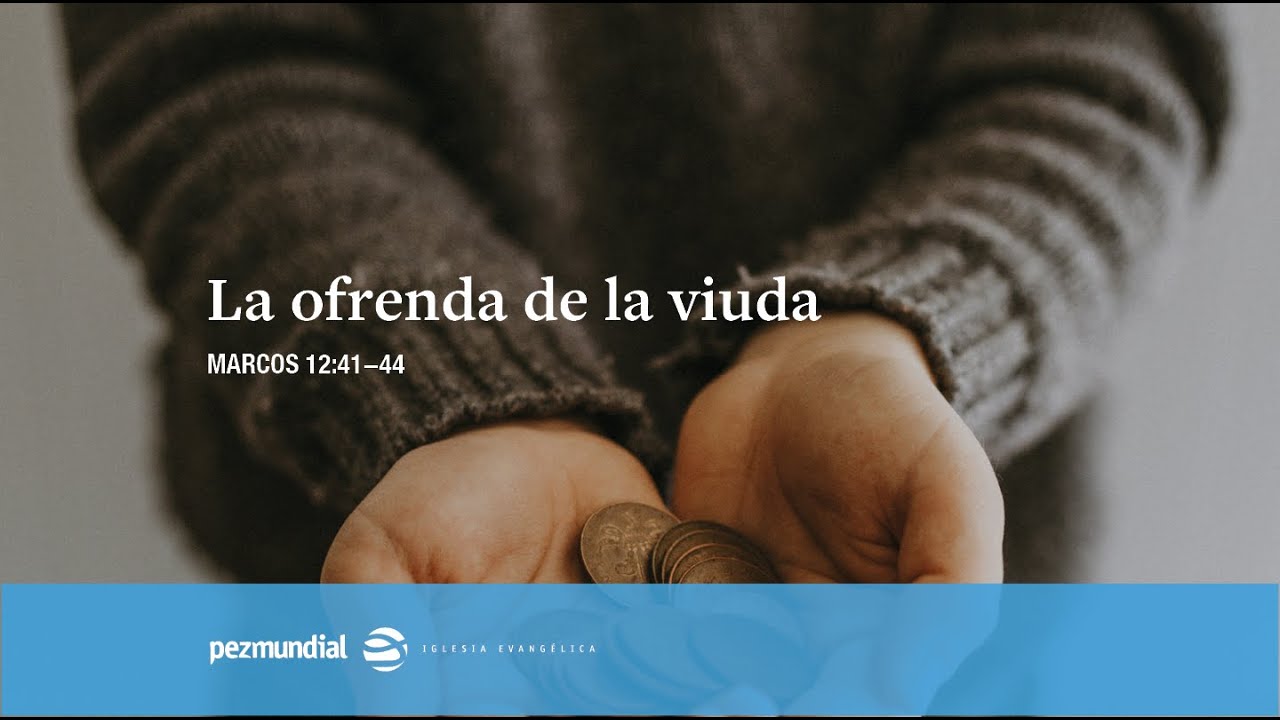 La ofrenda de la viuda (Marcos 12:41-44) - YouTube
