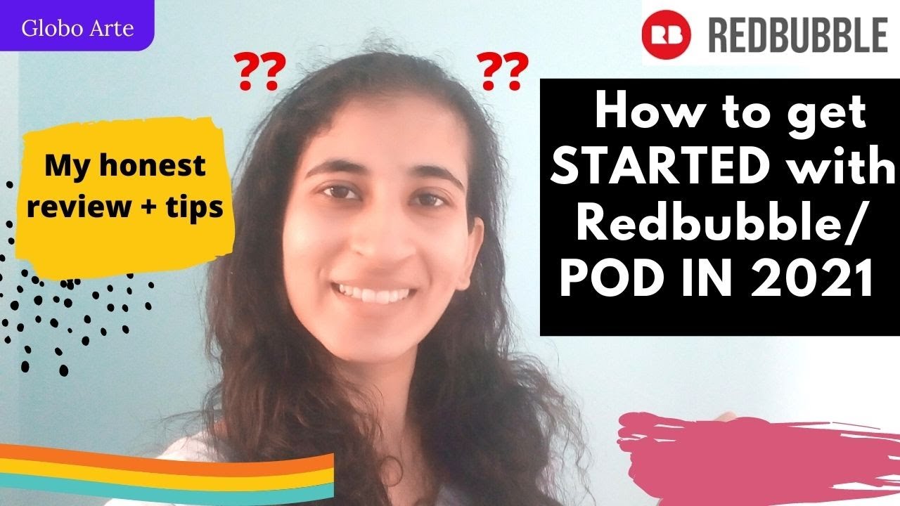 How to get STARTED with REDBUBBLE/POD in 2021+sharing my honest review + tips - YouTube