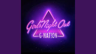 G-Nat!on - Girls' Night Out Chords - Chordify