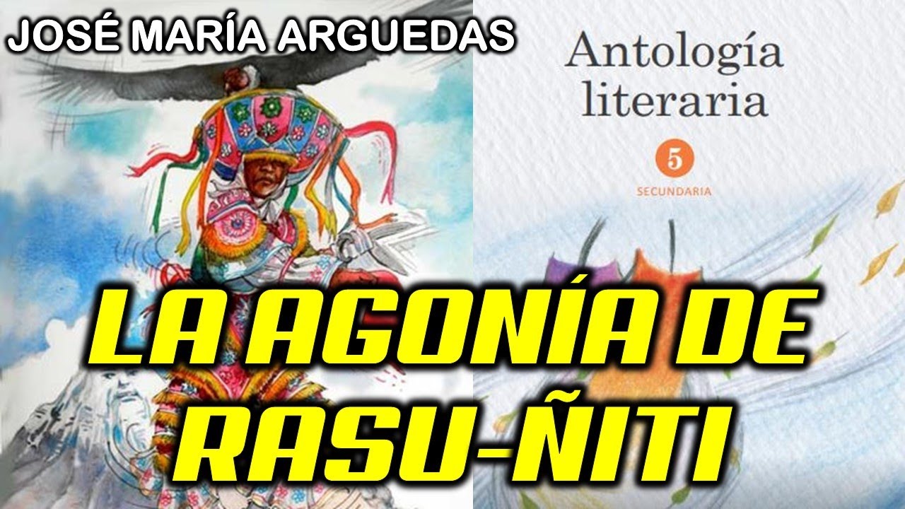 LA AGONÍA DE RASU ÑITI de José María Arguedas | Antología Literaria 5º ...