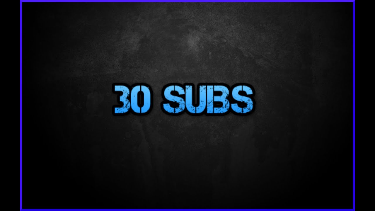 We hit 30 subs!!!! - YouTube