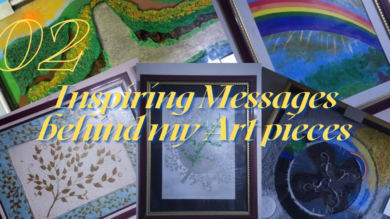Messages behind my Artworks | Inspiring Meanings | Different Art Pieces ...
