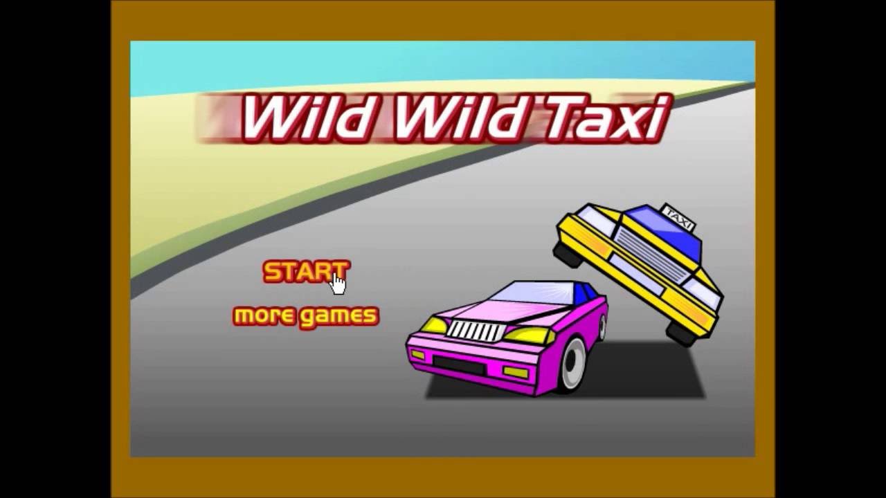 F of F #1 wild wild taxi.swf - YouTube