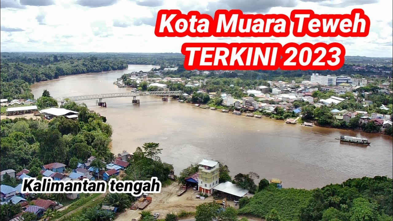 Kota MUARA TEWEH Kalimantan Tengah - YouTube