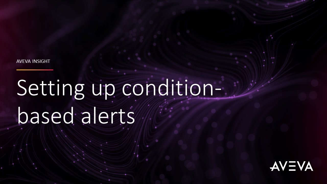 How to: Set up condition-based alerts in AVEVA Insight - YouTube