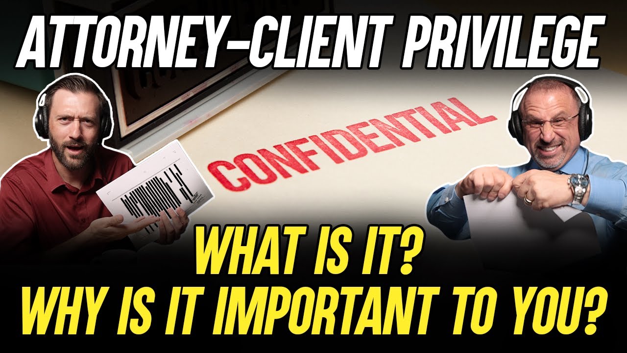 AOR Explains The Importance Of Having Attorney-Client Privilege! - YouTube
