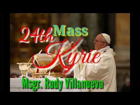 24th Mas KYRIE (Msgr.Rudy Villanueva) - YouTube