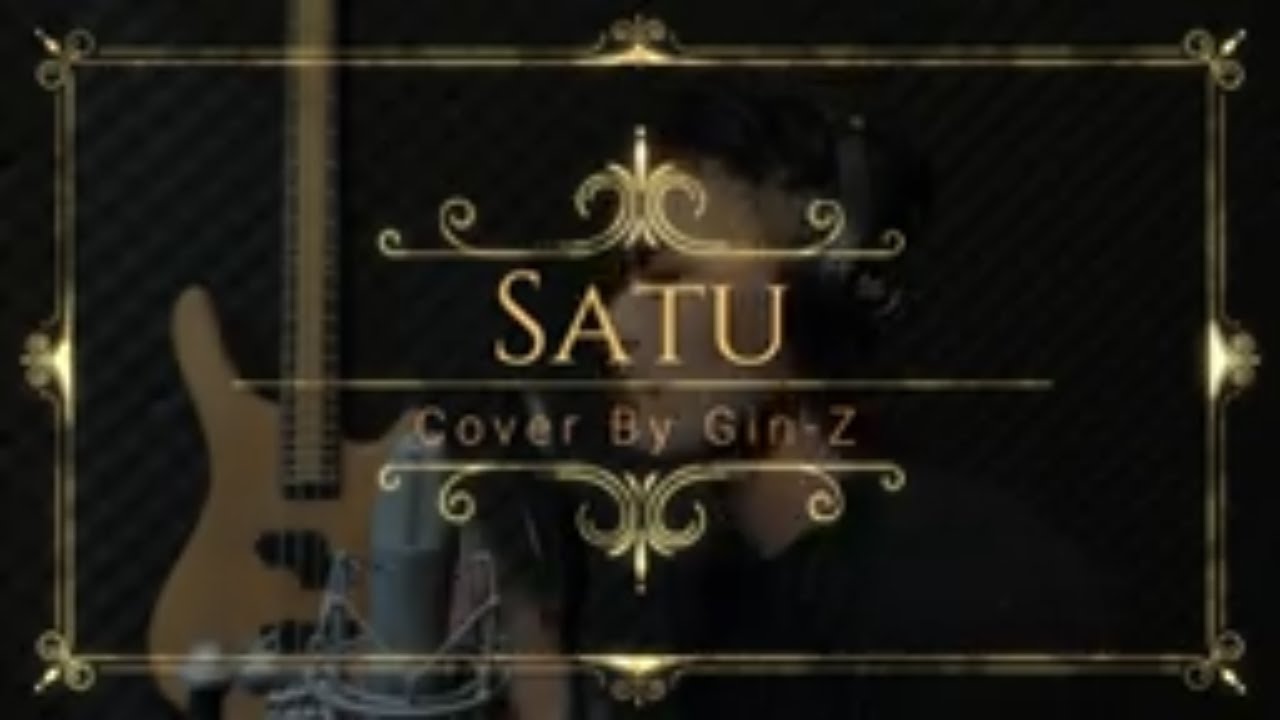 Satu - Dewa - Cover By Gin -Z - YouTube