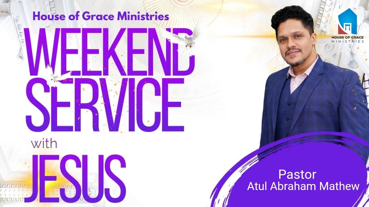 WEEKEND SERVICE WITH JESUS | PASTOR ATUL ABRAHAM MATHEW | 29TH JUNE ...