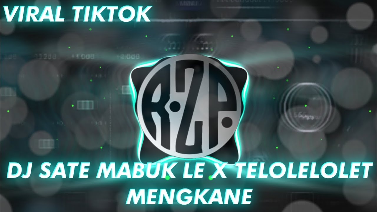 [VIRAL TIKTOK] "DJ SATE MABUK LE X TELOLELOLET" [slow-reverb] Dj-Tebang ...