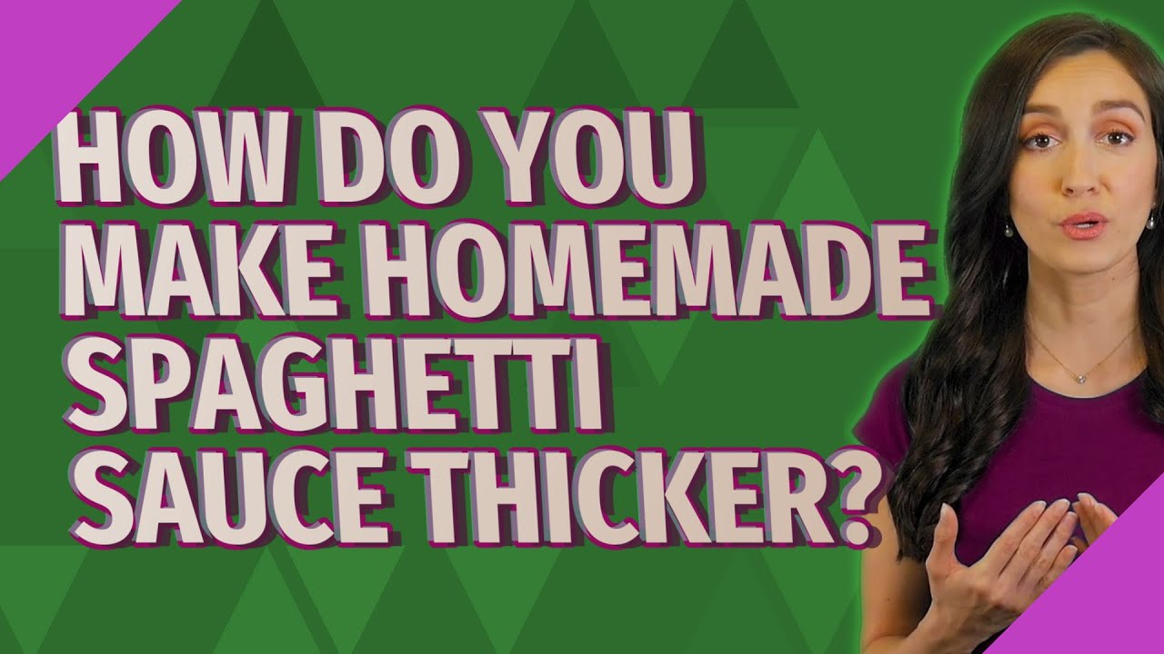 How Do You Make Homemade Spaghetti Sauce Thicker YouTube how-do-you-make-homemade-spaghetti-sauce-thicker-youtube
