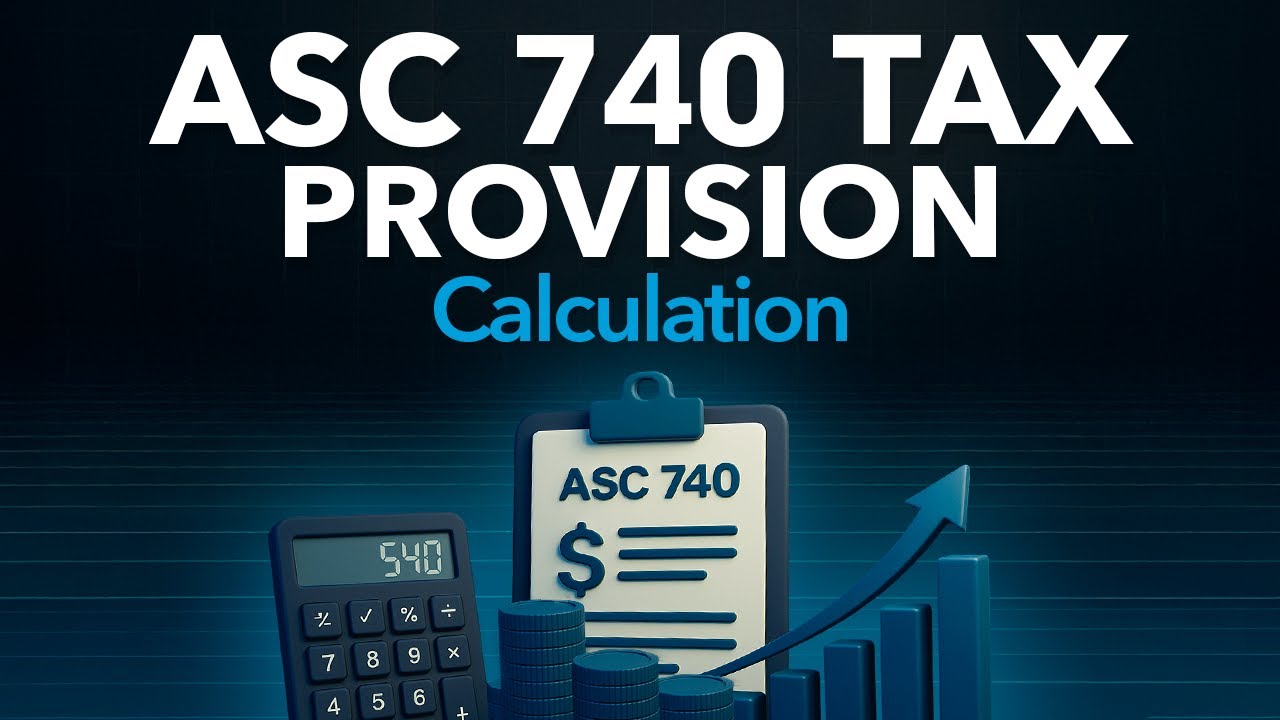 How To Calculate The ASC 740 Tax Provision YouTube How To Calculate The ASC 740 Tax Provision YouTube
