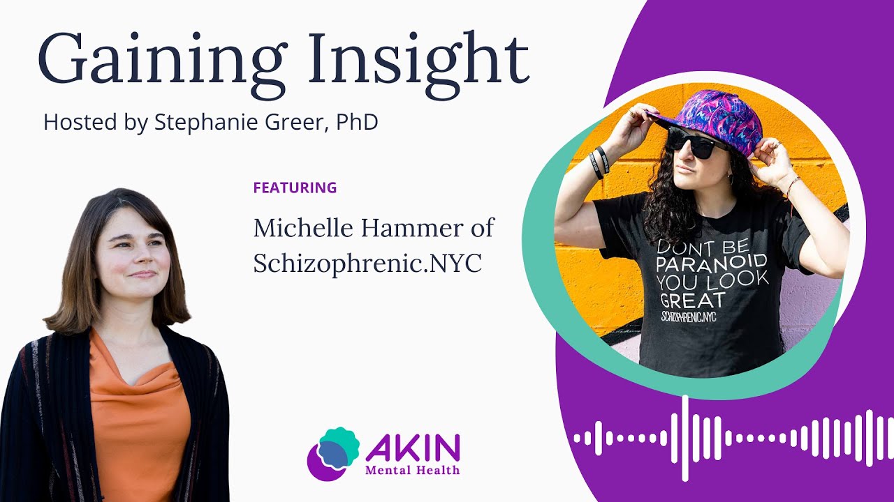 Gaining Insights: Featuring Michelle Hammer of Schizophrenic.NYC - YouTube