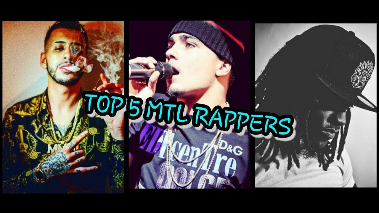 TOP 5 MONTREAL RAPPERS D'AUJOURD'HUI!!! - YouTube