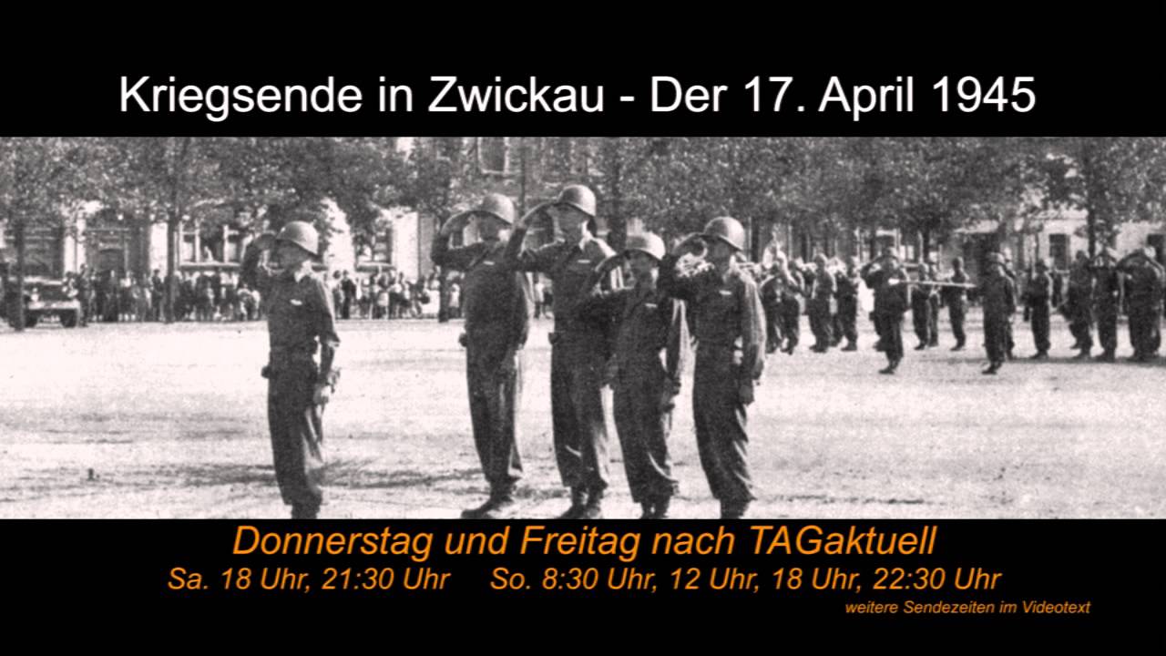 Programmtipp: Kriegsende in Zwickau - Der 17. April 1945 - YouTube